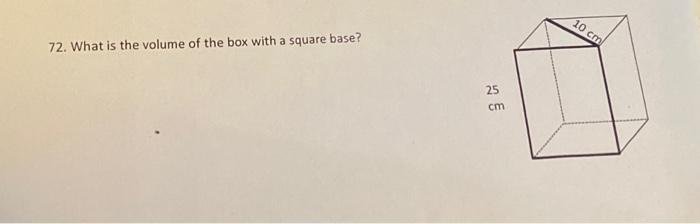 Solved 72. What is the volume of the box with a square base? | Chegg.com