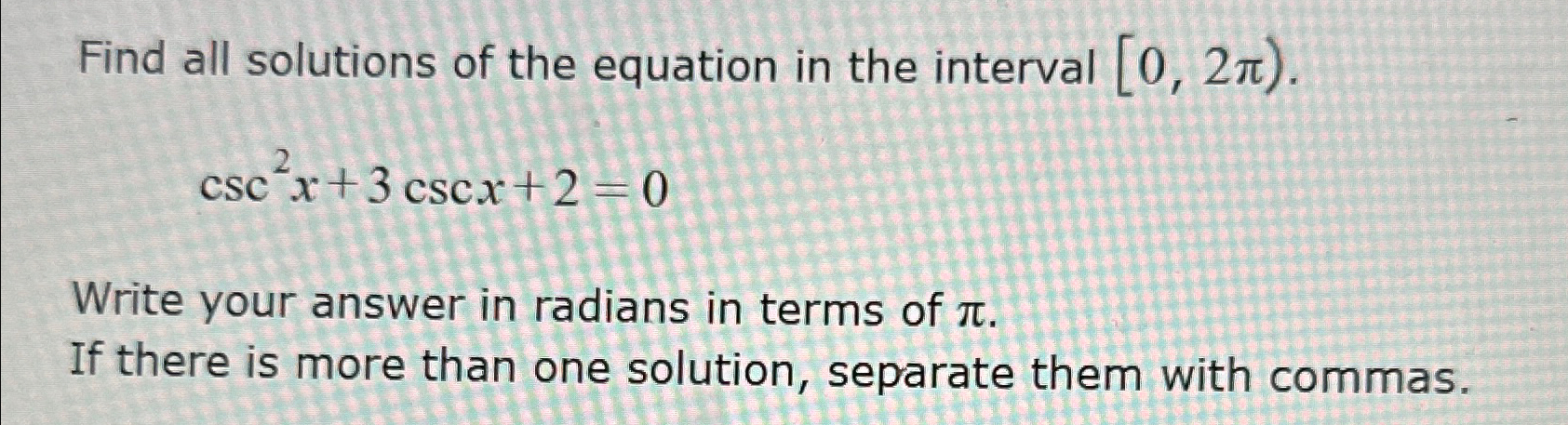 Solved Find all solutions of the equation in the interval | Chegg.com