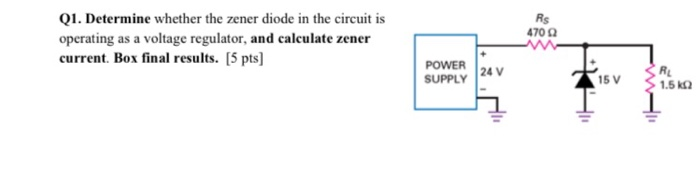 Solved Q1. Determine whether the zener diode in the circuit | Chegg.com