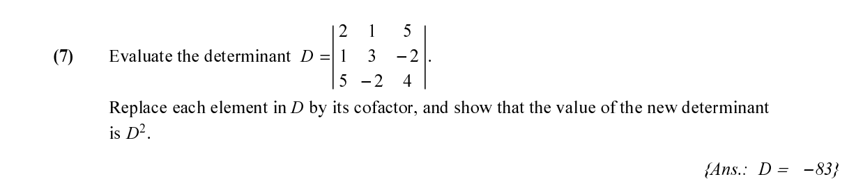 Solved (7) ﻿Evaluate the determinant | Chegg.com