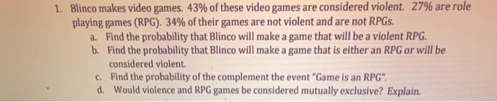 Solved 1. Blinco makes video games. 43% of these video games | Chegg.com