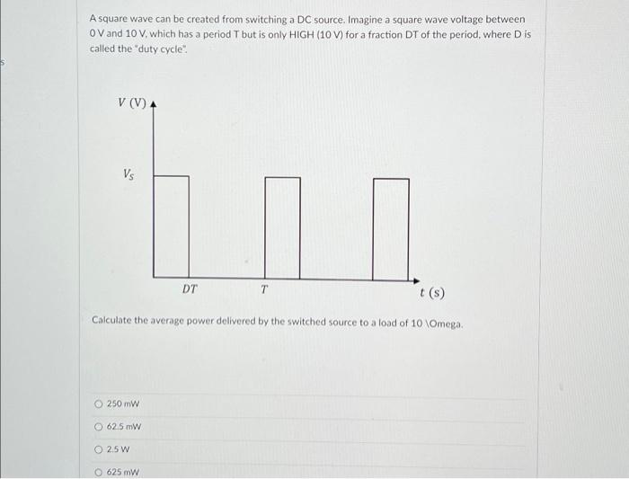 Solved A square wave can be created from switching a DC | Chegg.com
