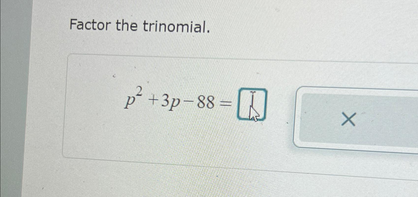 solved-factor-the-trinomial-p2-3p-88-chegg