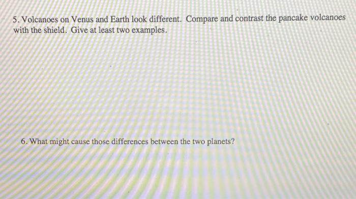 Solved 5. Volcanoes on Venus and Earth look different. | Chegg.com