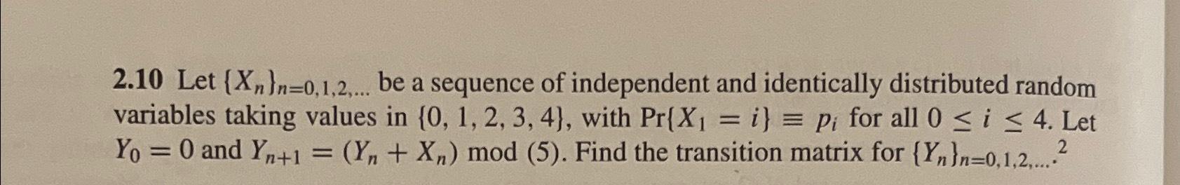 Solved 2.10 ﻿Let {xn}n=0,1,2,dots be a sequence of | Chegg.com