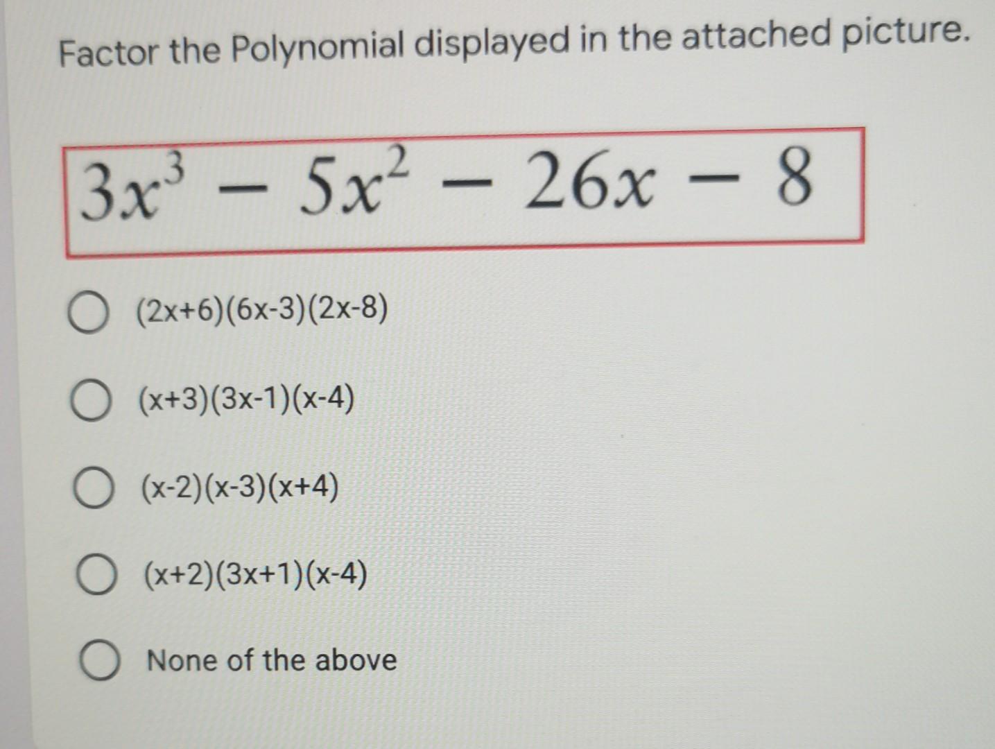 Solved Factor the Polynomial displayed in the attached | Chegg.com