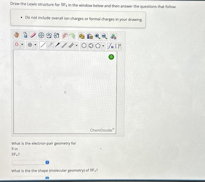 Solved Draw the Lewis structure for SF4 in the window below | Chegg.com