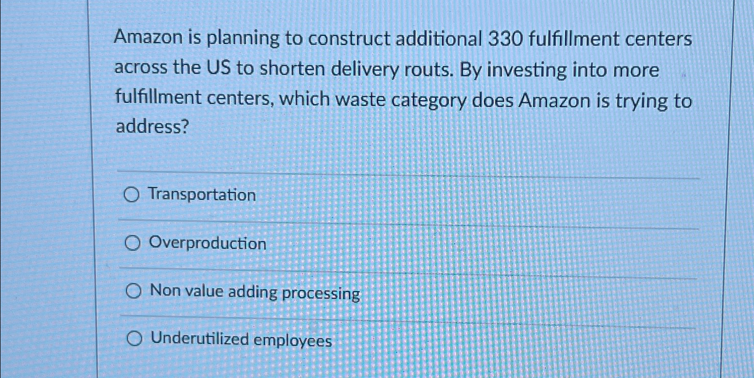 Solved Amazon is planning to construct additional 330 | Chegg.com