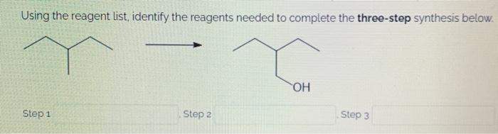 Solved Using the reagent list, identify the reagents needed | Chegg.com