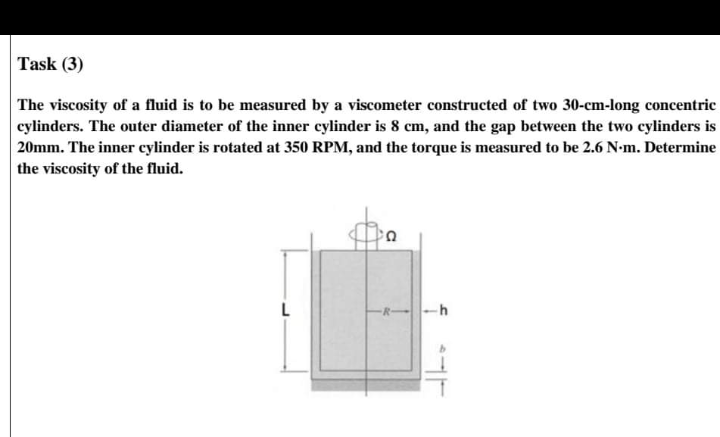 Solved Task (3) The viscosity of a fluid is to be measured | Chegg.com