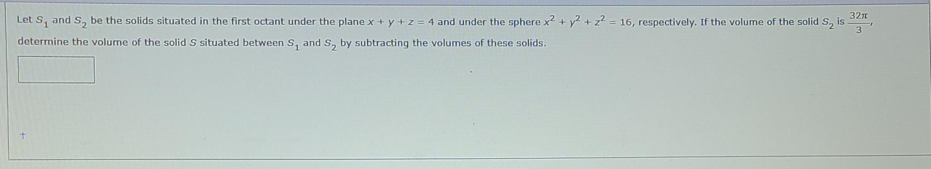 Solved determine the volume of the solid S situated between | Chegg.com
