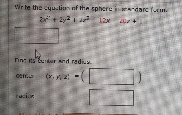 Solved Write the equation of the sphere in standard form. | Chegg.com