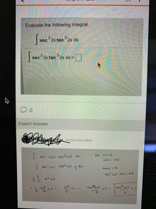 Solved Evaluate the following integral | sec ?2x tanº zx dx | Chegg.com