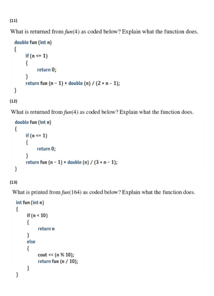 Solved What is printed from fun(5) as coded below? Explain | Chegg.com
