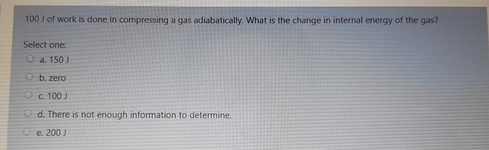Solved 100 J of work is done in compressing a gas | Chegg.com