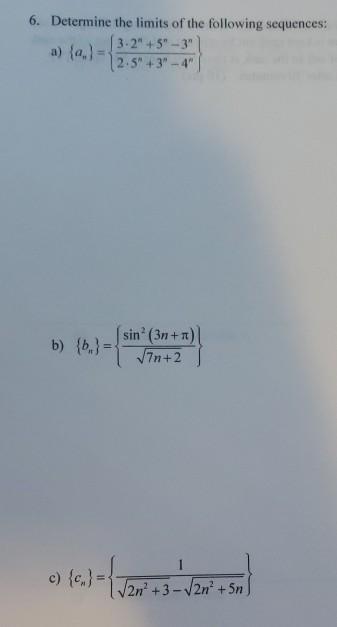 Solved 6. Determine the limits of the following sequences: | Chegg.com