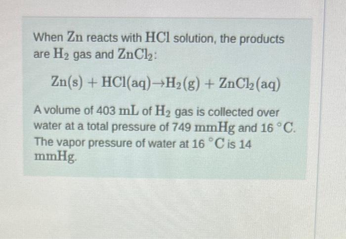 Solved When Zn reacts with HCl solution, the products are H2 | Chegg.com