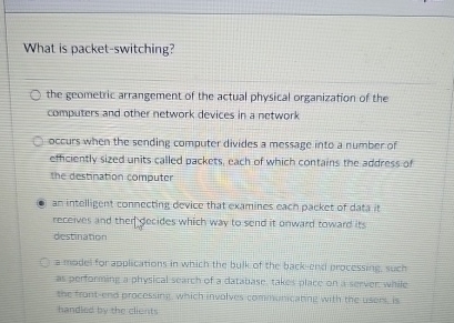 Solved What is packet-switching?the geometric arrangement of | Chegg.com