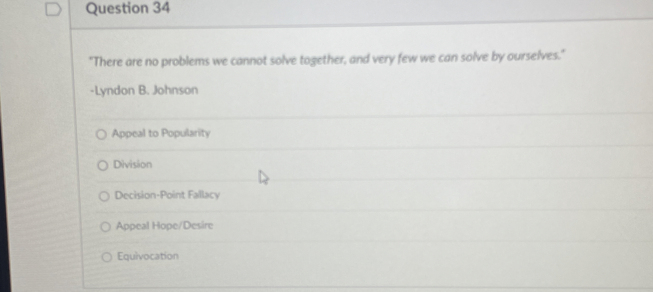 Solved Question 34"There are no problems we cannot solve | Chegg.com