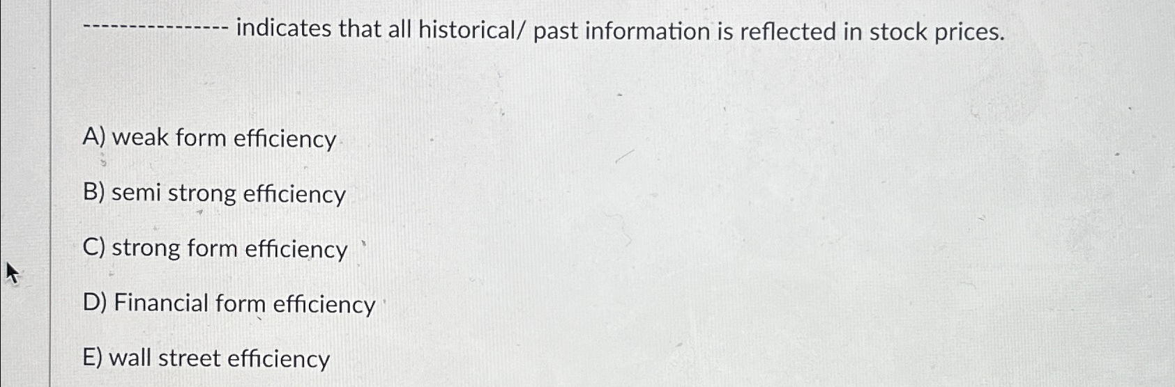 Solved indicates that all historical/ ﻿past information is | Chegg.com