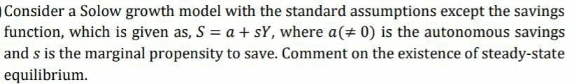 Solved Consider a Solow growth model with the standard | Chegg.com