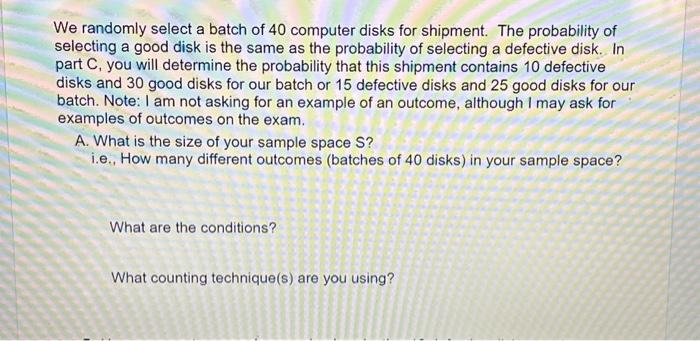 Solved We randomly select a batch of 40 computer disks for | Chegg.com