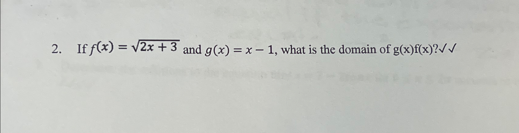 Solved If f(x)=2x+32 ﻿and g(x)=x-1, ﻿what is the domain of | Chegg.com