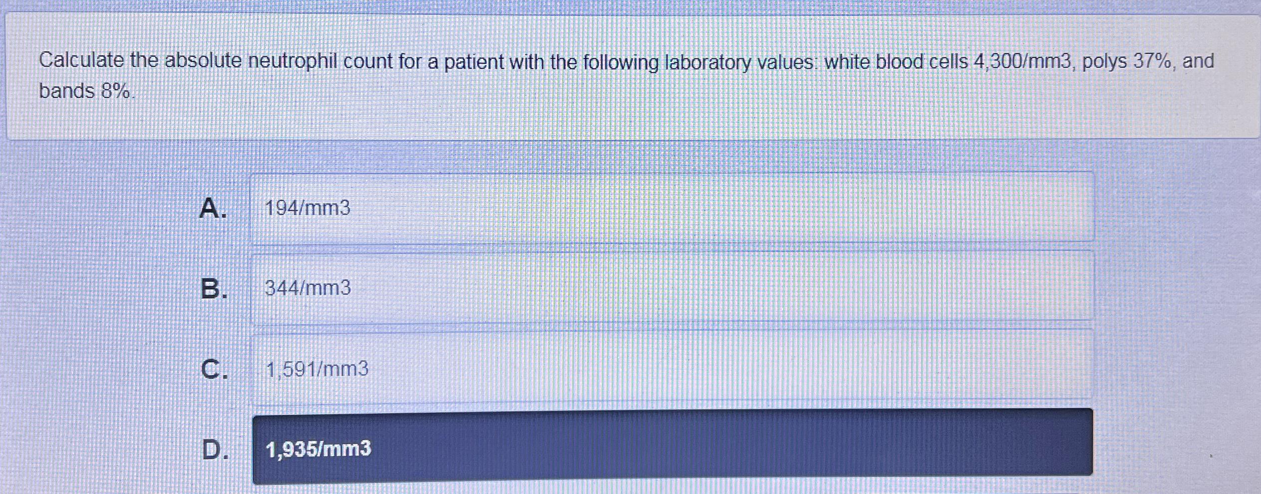 Solved Calculate the absolute neutrophil count for a patient | Chegg.com