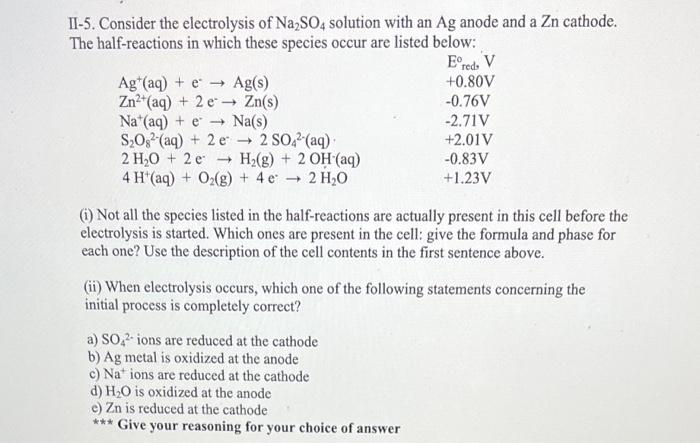 Solved II-5. Consider the electrolysis of Na2SO4 solution | Chegg.com