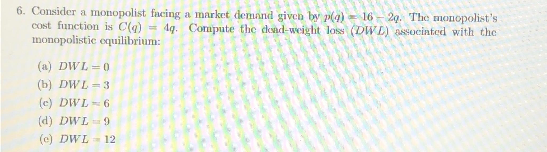 Solved Consider a monopolist facing a market demand given by | Chegg.com Solved Consider a monopolist facing a market demand given by | Chegg.com