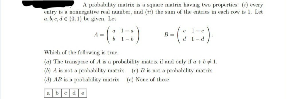 Solved A probability matrix is a square matrix having two | Chegg.com