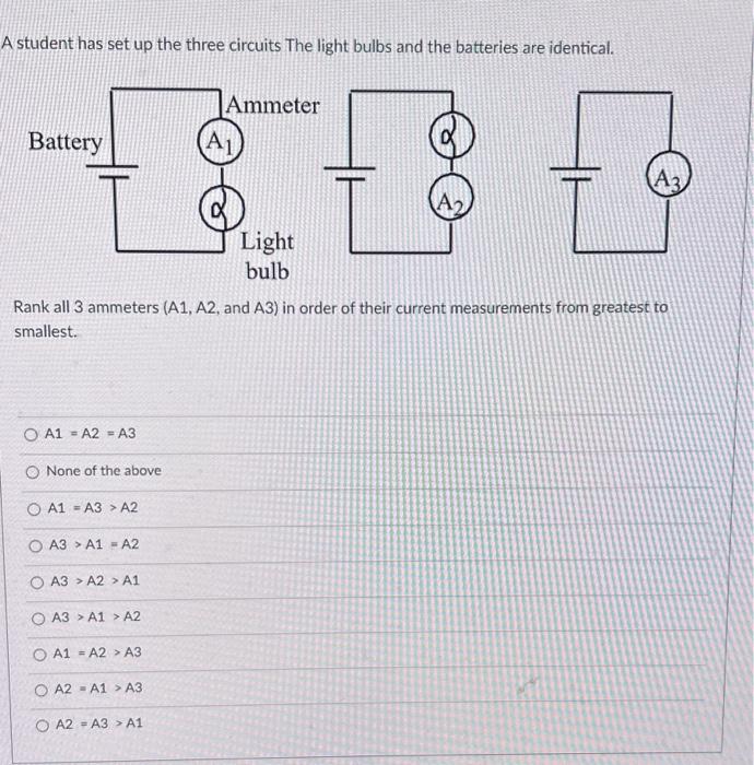 Solved student has set up the three circuits The light bulbs | Chegg.com