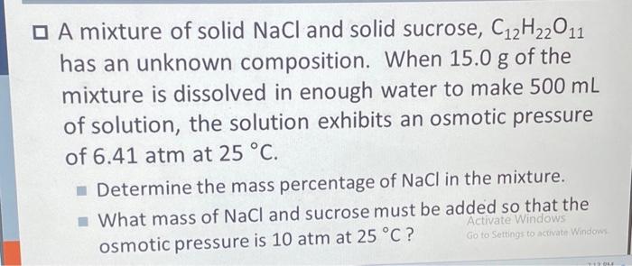 Solved A mixture of solid NaCl and solid sucrose, C12H22O11 | Chegg.com