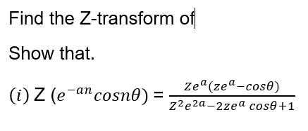 Solved Find the Z-transform ofShow that. | Chegg.com