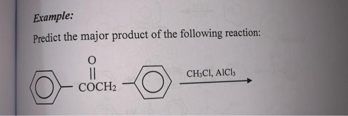 Solved Example: Predict the major product of the following | Chegg.com