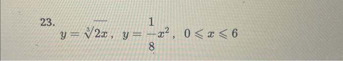 Solved y=32x,y=81x2,0⩽x | Chegg.com