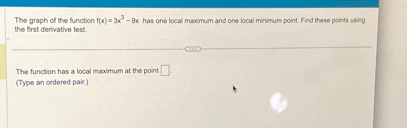 Solved The graph of the function f(x)=3x3-9x ﻿has one local | Chegg.com