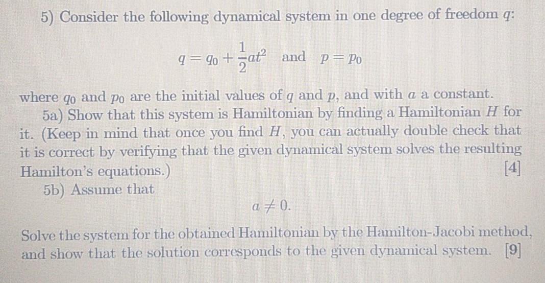 Solved 5) Consider the following dynamical system in one | Chegg.com