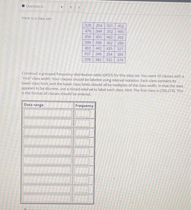 Solved Here is a data set: Construct a grouped frequency | Chegg.com