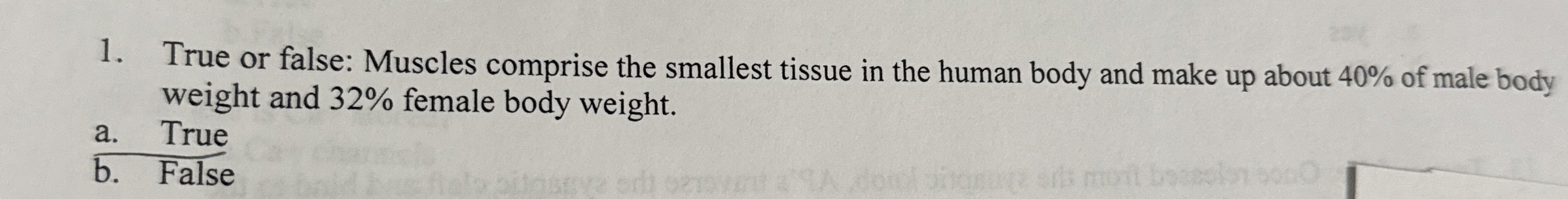 Solved True or false: Muscles comprise the smallest tissue | Chegg.com