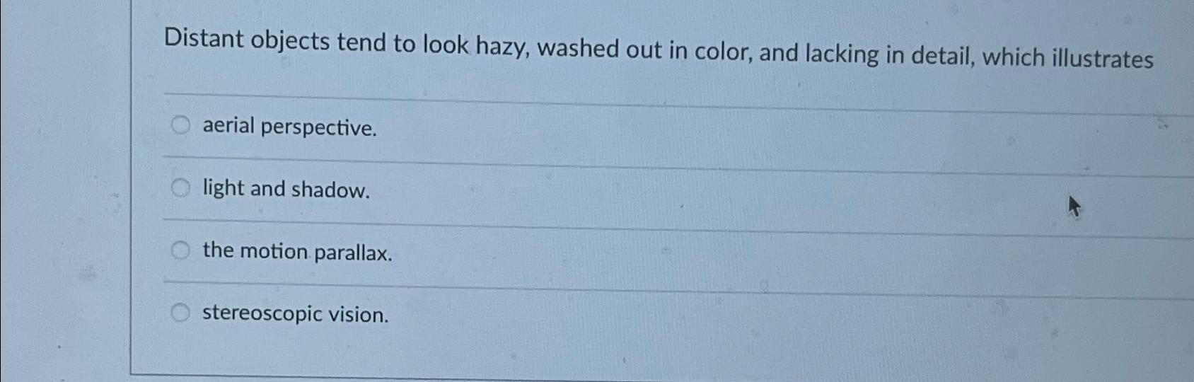 Solved Distant objects tend to look hazy, washed out in | Chegg.com