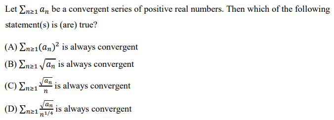 Solved Let ∑n≥1?an ﻿be a convergent series of positive real | Chegg.com