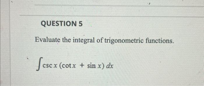 Solved Evaluate the integral of trigonometric functions. | Chegg.com