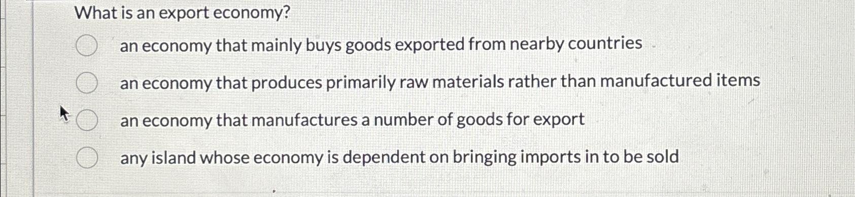 Solved What is an export economy?an economy that mainly buys | Chegg.com