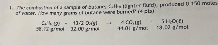Solved 1. The combustion of a sample of butane, C4H10 | Chegg.com