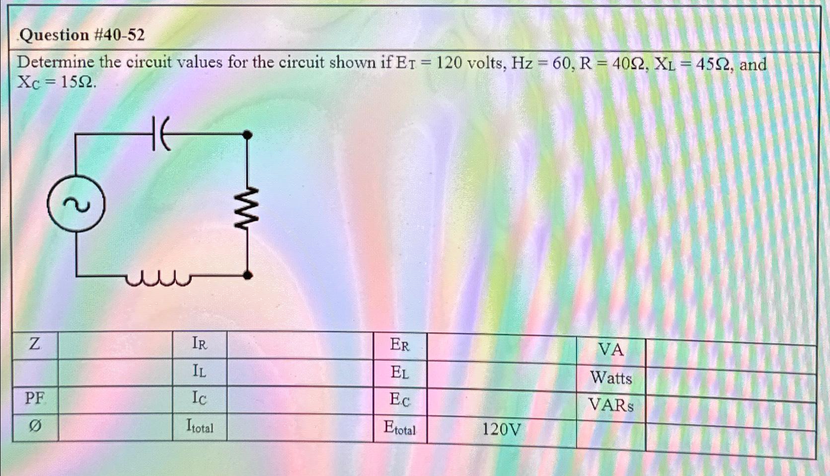 Solved Question #40-52Determine the circuit values for the | Chegg.com