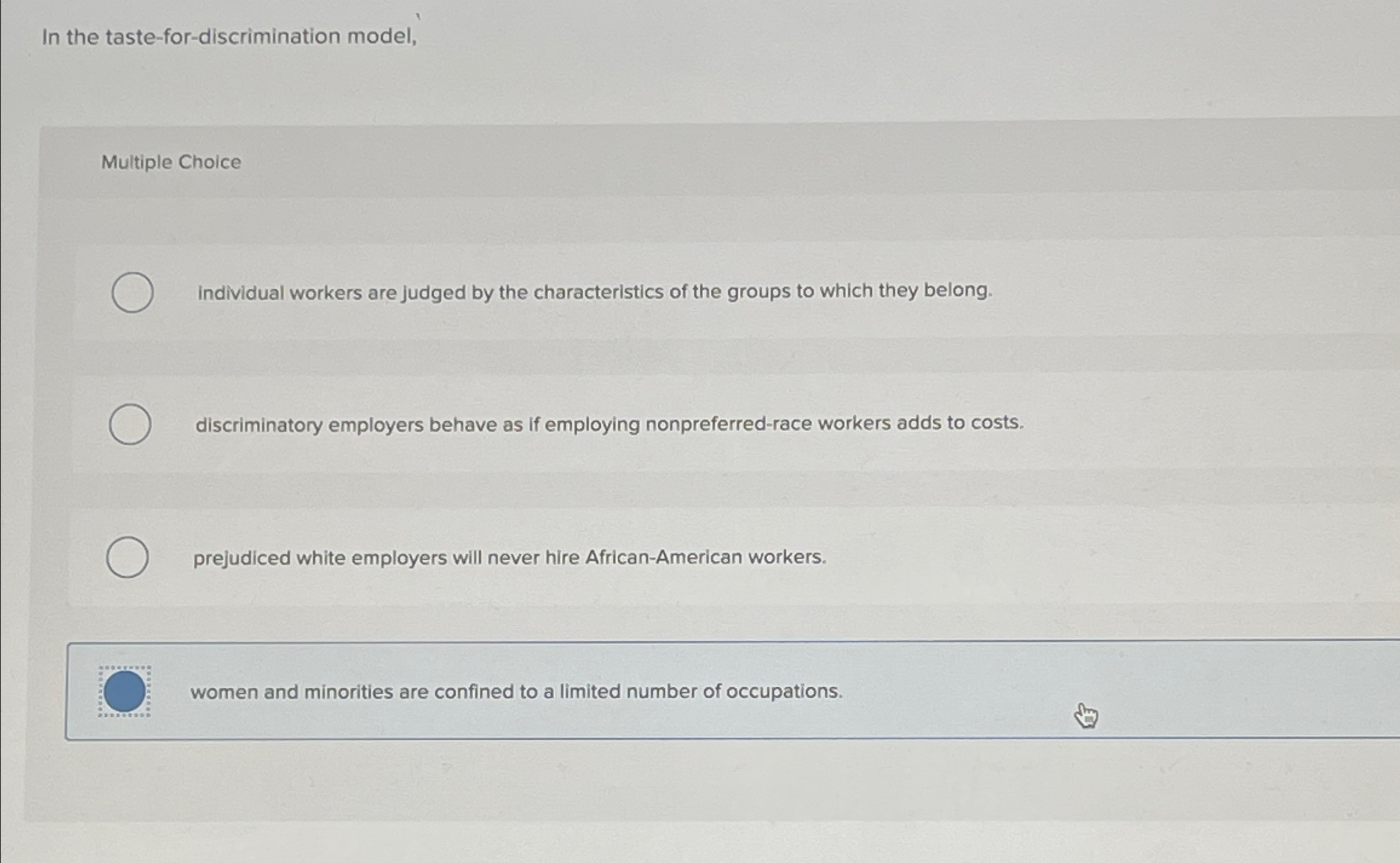 Solved In the taste-for-discrimination model,Multiple | Chegg.com