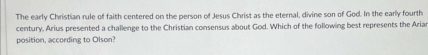 Solved The early Christian rule of faith centered on the | Chegg.com