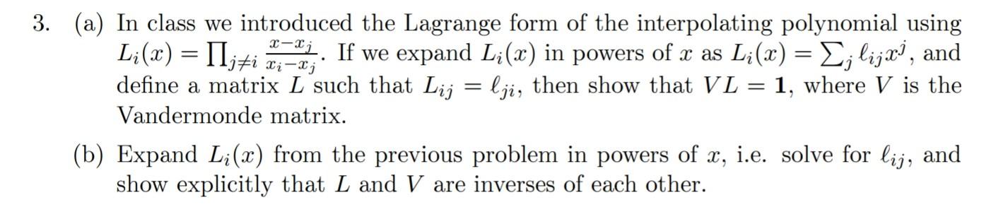 Solved (a) In class we introduced the Lagrange form of the | Chegg.com