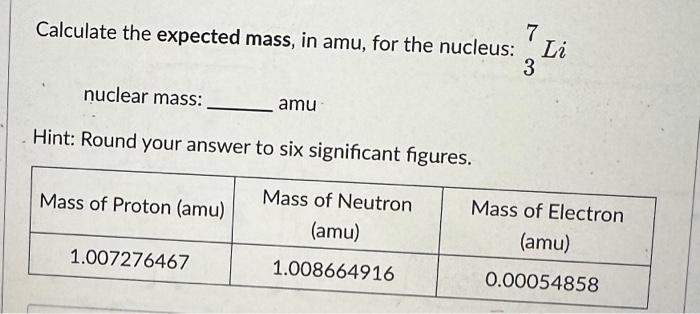 Solved Calculate the expected mass, in amu, for the nucleus: | Chegg.com